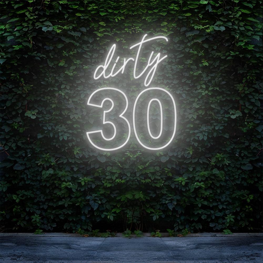 Dirty 30 - LED Neon Sign – NeonNiche